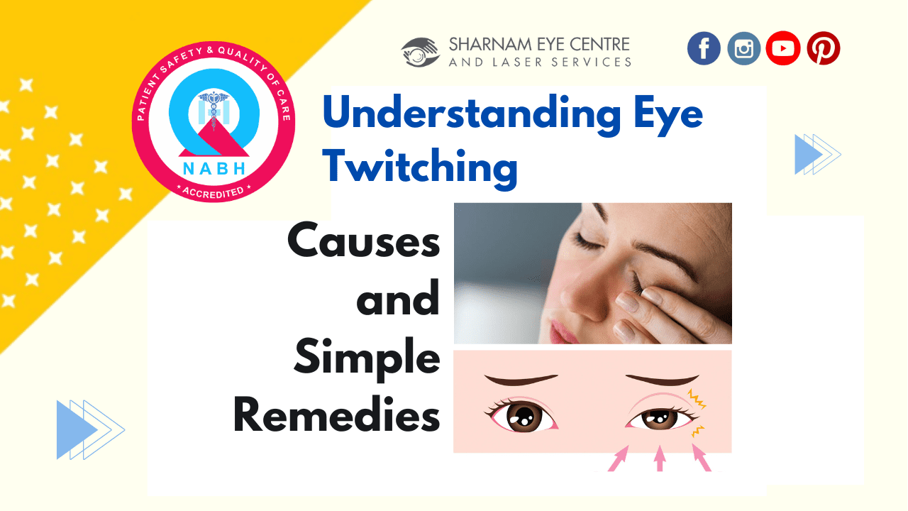 Understanding Eye Twitching: Causes and Simple Remedies